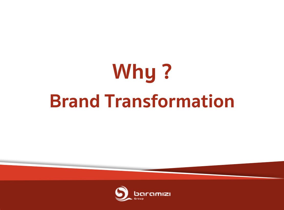 Brand Transformation คืออะไร ? และทำไมต้อง Transform และ Brand Transformation เกิดขึ้นเพราะอะไร ...